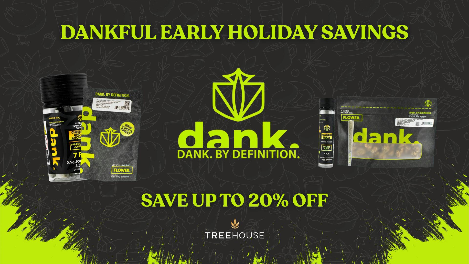 Save up to 20% off select Dank Products! | Treehouse Cannabis Special ...
